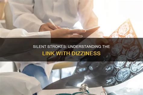 Silent Strokes Understanding The Link With Dizziness Medshun