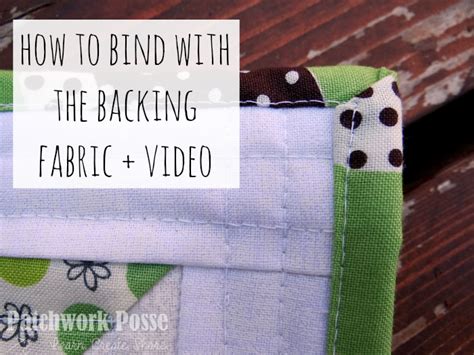 Binding A Quilt With The Backing Fabric Video Patchwork Posse
