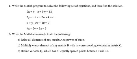 Solved Write The Matlab Program To Solve The Following Chegg
