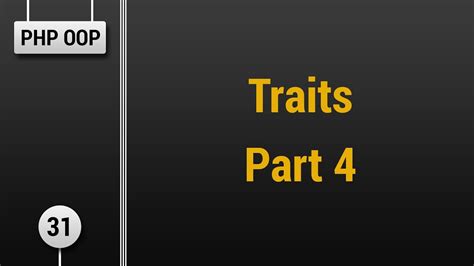Learn Object Oriented Php 31 Traits Part 4 Youtube