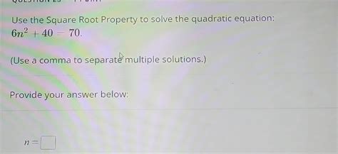 Solved Use the Square Root Property to solve the quadratic | Chegg.com