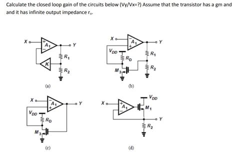 Solved Calculate The Closed Loop Gain Of The Circuits Below Chegg