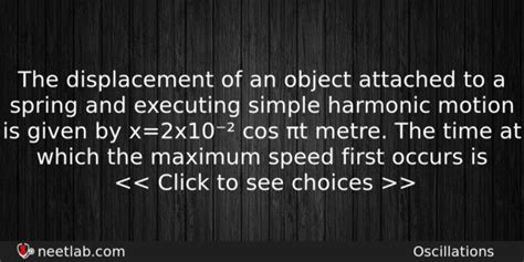 the displacement of an object attached to a spring and executing simple