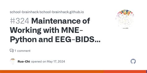 Maintenance Of Working With Mne Python And Eeg Bids Module · Issue 324 · School Brainhack