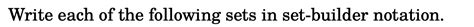 Solved Write Each Of The Following Sets In Set Builder Chegg