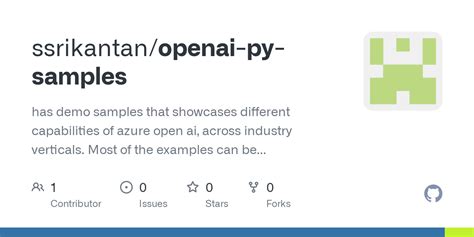 GitHub Ssrikantan Openai Py Samples Has Demo Samples That Showcases Different Capabilities Of