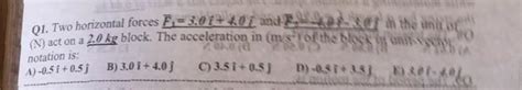 solved n act on a 2 0 kg block the acceleration in m ms2