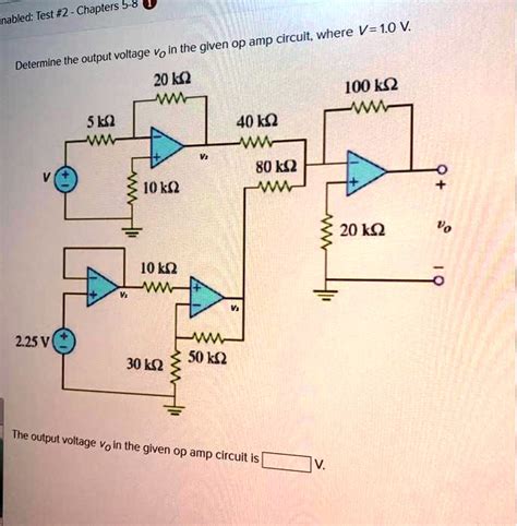 solved enabled test 2 chapter 1 determine the output voltage vo