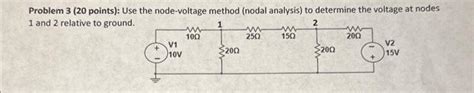 Solved Problem Points Use The Node Voltage Method Chegg Com