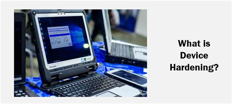 Device Hardening Security Sandbox Technologies IT Support Networking Services