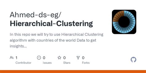 Github Ahmed Ds Eghierarchical Clustering In This Repo We Will Try