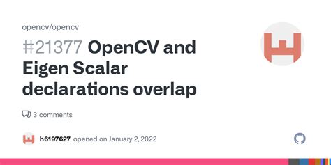 Opencv And Eigen Scalar Declarations Overlap · Issue 21377 · Opencvopencv · Github