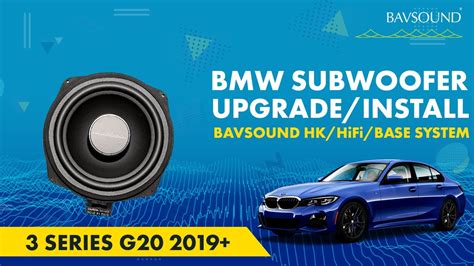 Bmw Subwoofer Upgradeinstall 3 Series G20 2019 Bavsound Hkhifi