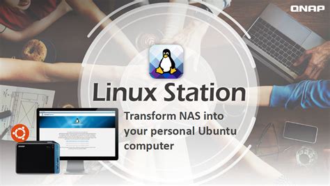 Use Your NAS As A PC With Ubuntu OS Via Linux Station QNAP Marketing Resource