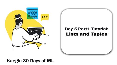 kaggle 30 day ml challenge day5 part 1 lists and tuples youtube