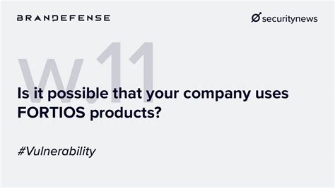 Hackers Are Targeting Organizations With Fortios Vulnerability