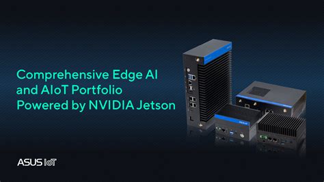 asus iot unveils comprehensive edge ai and aiot portfolio powered by nvidia jetson at computex