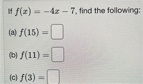 solved if f x 4x 7 ﻿find the