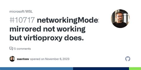 Networkingmode Mirrored Not Working But Virtioproxy Does · Issue 10717 · Microsoftwsl · Github
