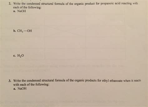Solved Write The Condensed Structural Formula Of The Organic