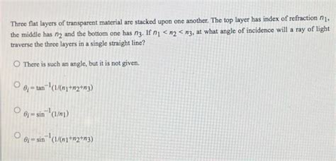 Solved Three Flat Layers Of Transparent Material Are Stacked Chegg