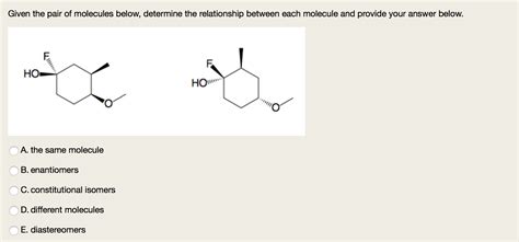Solved Given The Pair Of Molecules Below Determine The