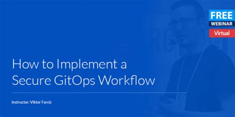 How To Implement A Secure GitOps Workflow Learning Actors