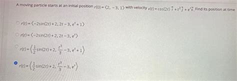 solved a moving particle starts at an initial position 0