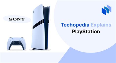 What Is PlayStation PS Definition Consoles Games Techopedia