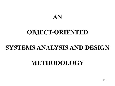 Ppt An Object Oriented Systems Analysis And Design Methodology