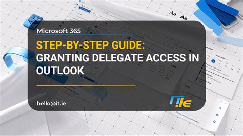 Step By Step Guide To Granting Delegate Access In Outlook IT Ie