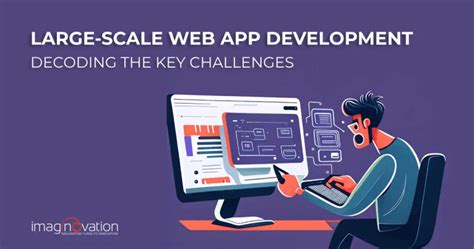 Decoding Key Challenges In Large Scale Web App Development