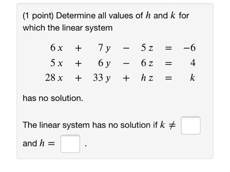 solved 1 point determine all values of h and k for which