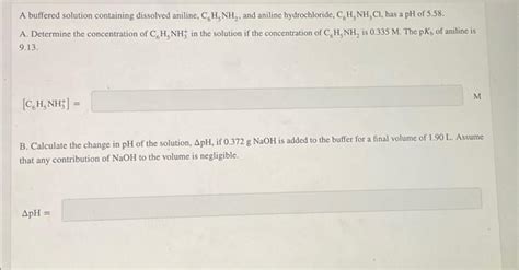 solved a buffered solution containing dissolved aniline c