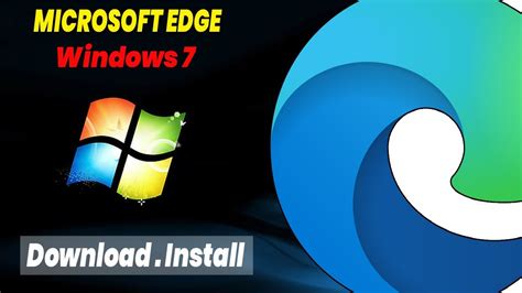 How to Download and Install Microsoft Edge Browser on Windows 7 in PC ...