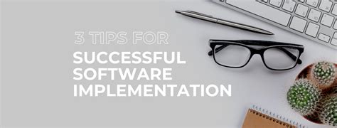 3 Tips For Successful Software Implementation
