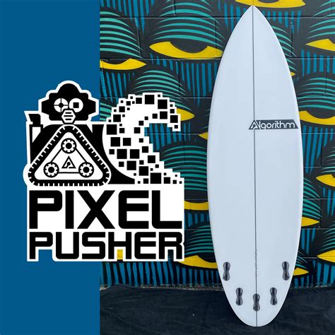 Algorithm Pixel Pusher Surfboard Algorithm Surfboards