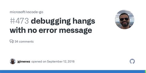 Debugging Hangs With No Error Message Issue Microsoft Vscode Go GitHub