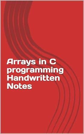 Arrays In C Programming Handwritten Notes EBook Jain Devanshu Amazon In Books