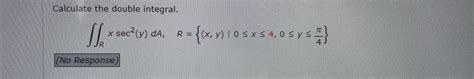 Solved Calculate The Double Chegg Com