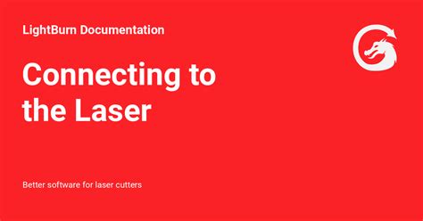 Connecting To The Laser Lightburn Documentation