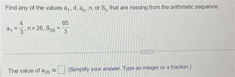 Solved Find Any Of The Values A D An N Or Sn That Are Chegg