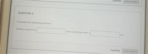 solved question 3complete the following sentence buffers