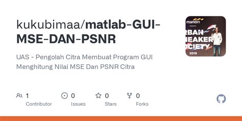 Github Kukubimaamatlab Gui Mse Dan Psnr Uas Pengolah Citra