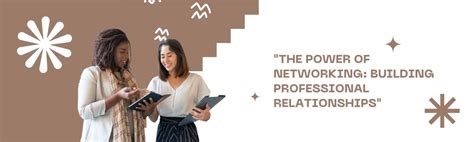 The Power Of Networking Building Professional Relationships