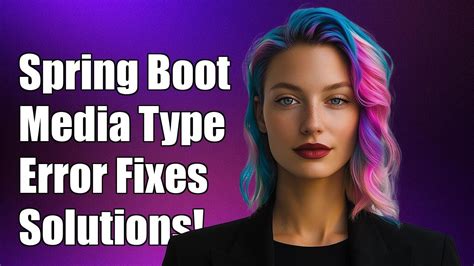 Spring Boot Unsupported Media Type Error With Requestbody Solutions