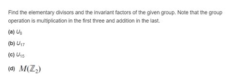 solved find the elementary divisors and the invariant