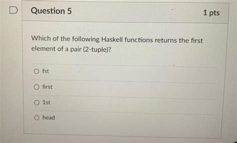 Solved If A Haskell List Xs Is Of The Type Integer Then Chegg