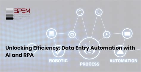 Unlocking Efficiency Data Entry Automation With Ai And Rpa