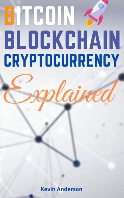 Bitcoin Blockchain And Cryptocurrency Explained 2 Books In 1 Learn
